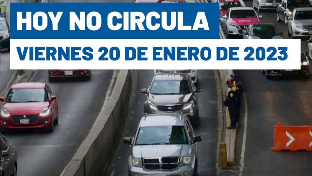 Hoy No Circula viernes 20 de enero 2023, qué autos descansan en CDMX y Edomex – Periódico Zócalo ...